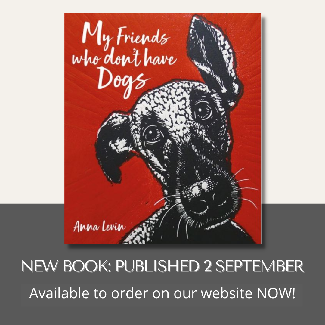 New Book available to buy now: 𝗠𝘆 𝗙𝗿𝗶𝗲𝗻𝗱𝘀 𝘄𝗵𝗼 𝗱𝗼𝗻'𝘁 𝗵𝗮𝘃𝗲 𝗗𝗼𝗴𝘀 by Anna ...